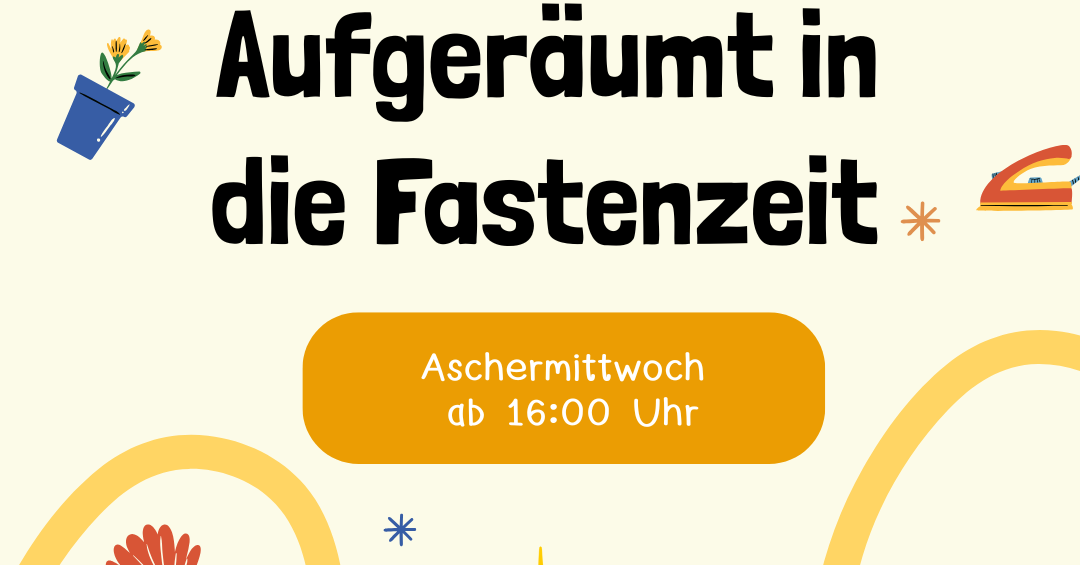 Aufgeräumt in die Fastenzeit | Kirche der Jugend eli.ja Saarbrücken